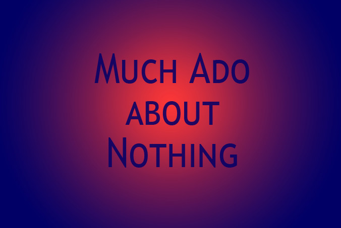 much-ado-about-nothing-banner | Osho News